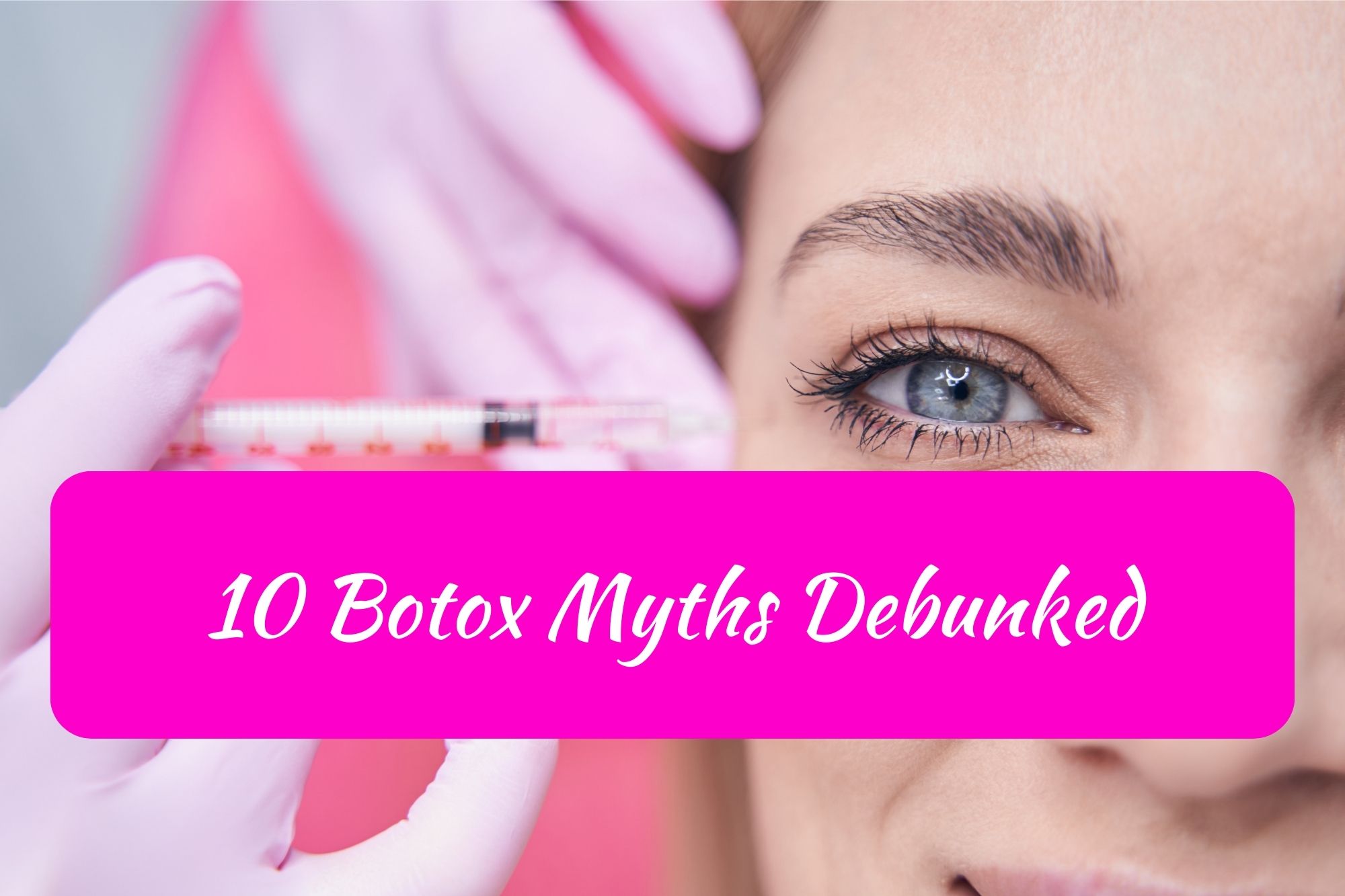 10 Botox Myths Debunked: A Guide for Phoenix Residents - Latintox ...